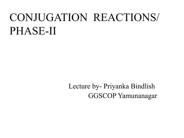 Drug metabolism Phase II reaction | PPTX