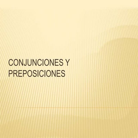 Conjunciones y preposiciones | PPT