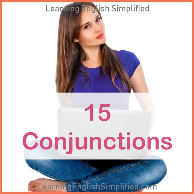 Learn 15 highly useful Conjunctions in English | PDF
