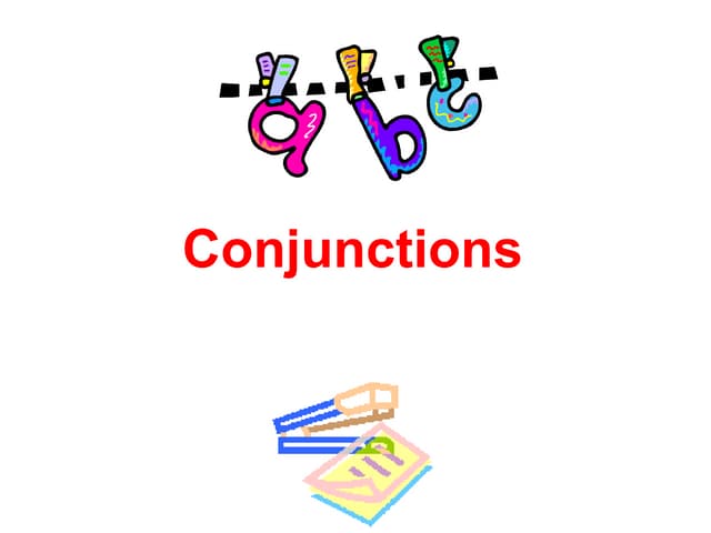 Conjunctions power point for grade 6.ppt