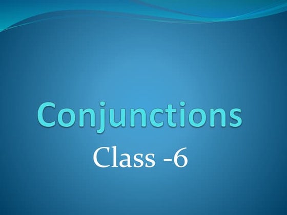 Coordinating and subordinating Conjunctions for grade 6 | PPT