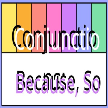 Conjunctions Because and So, reason, result.pptx