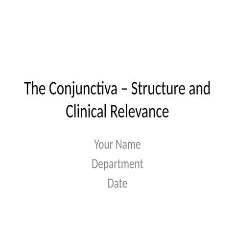 Conjunctiva_Presentation_ anatomy 1.pptx