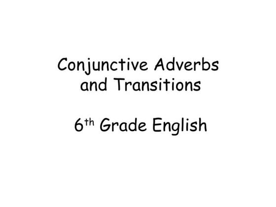 Conjunctive Adverbs | PPTX | Science