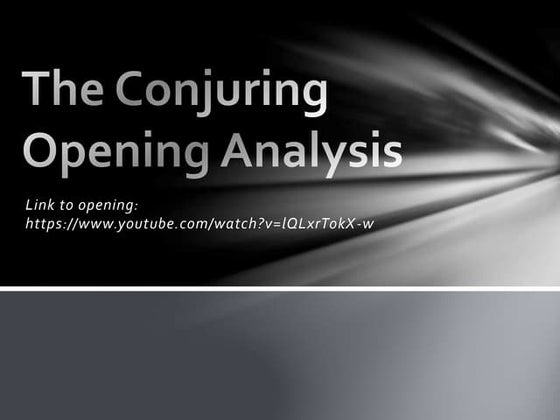 'The Conjuring' Film analysis | PPTX | Video Production | Content ...