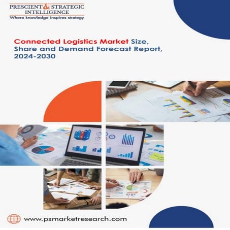 Connected Logistics Market Size, Share and Demand Forecast Report, 2024 ...