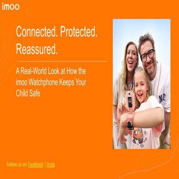 Connected Protected Reassured Why Imoo is Every Parents Smartest Safety ...