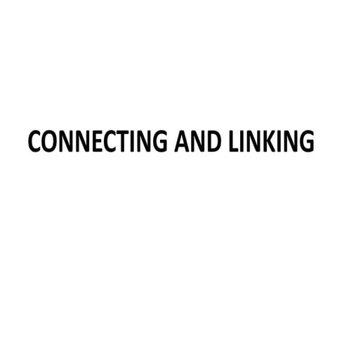 Connecting and linking | PPT