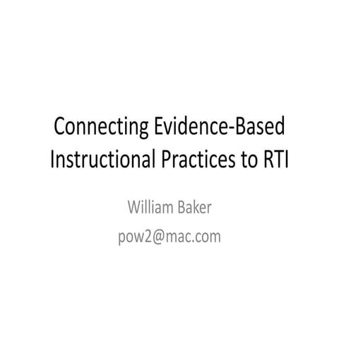 Connecting evidence based instructional practices to rti | PPTX
