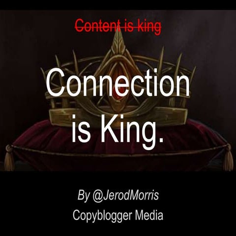 Connection is King [Jerod Morris] | PPTX