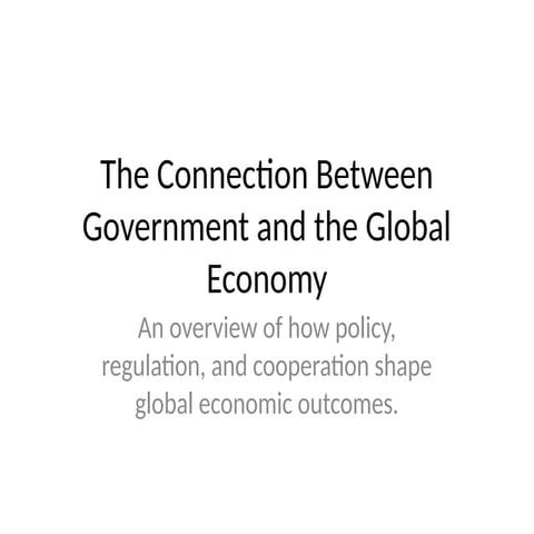 Connection_Government_Global_Economy.pptx