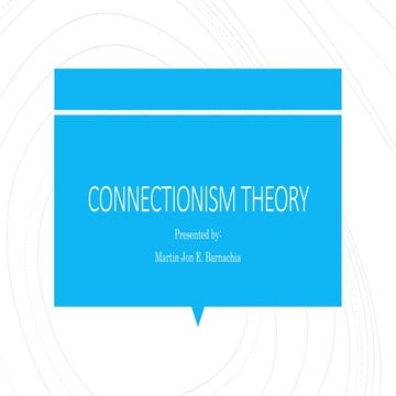 Connectionism Theory | PPTX