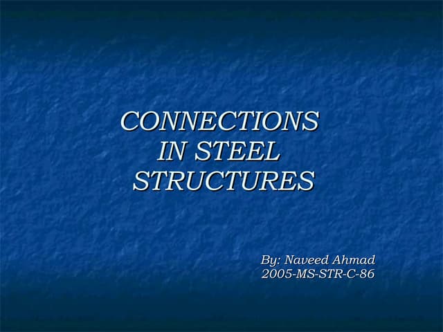 Connections in steel structures | PPTX