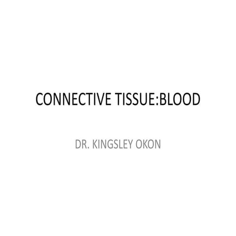 CONNECTIVE TISSUE Of the blood tissues.pptx