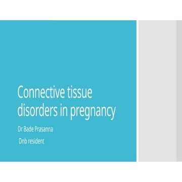connective tissue disorders in pregnancy by Dr Bade Prasanna | PPTX
