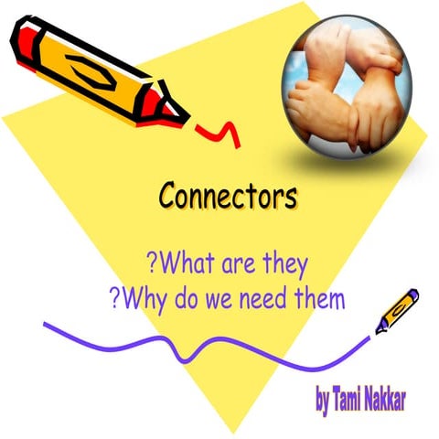 Connectorspracticepptforchildrenwhoarelearning.ppt