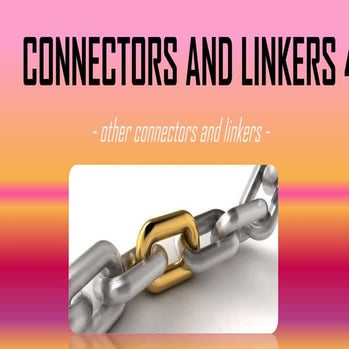 Connectors and-linkers-4 | PPTX | Computer Peripherals | Computing