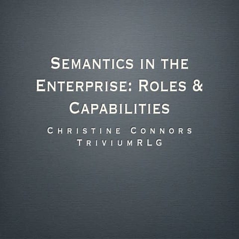Semantics in the Enterprise: Roles & Capabilities | PDF