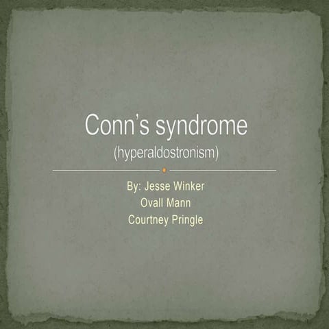 Conn’s syndrome group project | PPTX