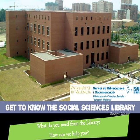 Get to now the Social Sciences Library | PPTX