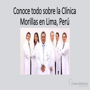 Conoce todo sobre la Clínica Morillas en Lima, Perú | PPTX