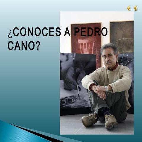 Conocemos a pedro cano | PPT