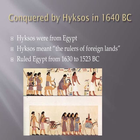 Conquered by hyksos in 1640 bc | PPTX