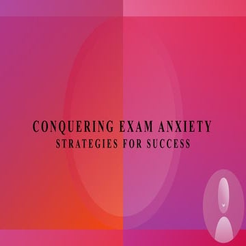 Conquering Exam Anxiety Strategies for Success.pptx