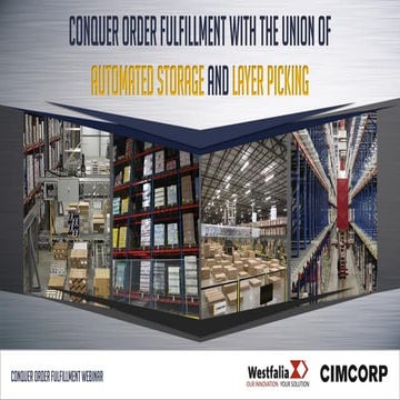 Conquer Order Fulfillment With the Union of Automated Storage and Layer Picking | PPT