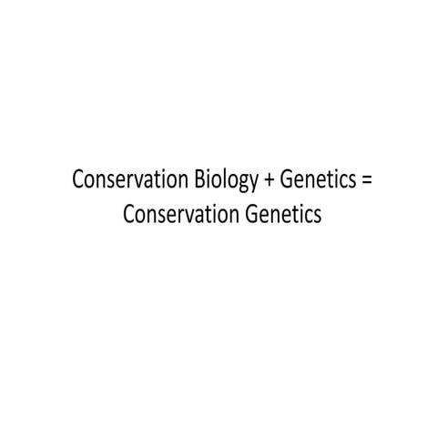 Conservation Biology Conservation Genetics.pptx