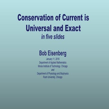 Conservation of current is universal and exact in five slides. january ...
