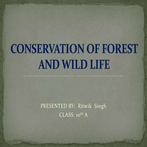 Conservation of forest and wild life 2anuj | PPTX