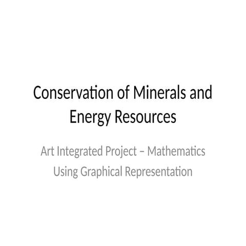 Conservation_of_Minerals_and_Energy_Resources_Project.pptx