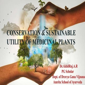Conservation & Sustainable Utility of Medicinal Plants - Dr Akhilraj A ...