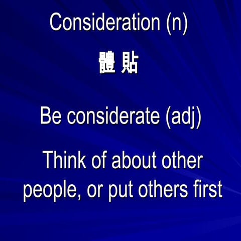 Learn how to be considerate to others Consideration.ppt