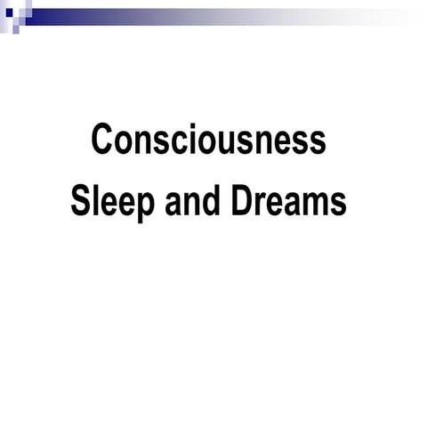 CONSIOUSNESS-SLEEP-DREAMS.ppt