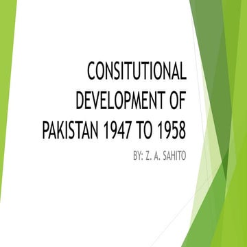 CONSITUTIONAL DEVELOPMENT OF PAKISTAN 1947 TO 1958 - Copy (2).pptx