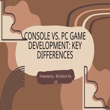 Console vs. PC Game Development Key Differences | PPTX