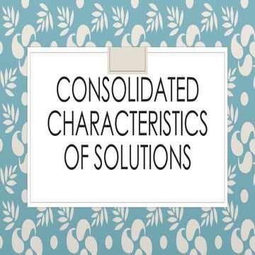 CONSOLIDATED CHARACTERISTICS OF SOLUTIONS.pdf
