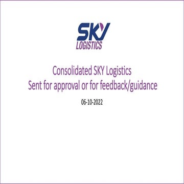 Consolidated SKY Logistics - 06-Ocotber-2022 - Approval and Feedback - COMPRESSED - Read-Only.pptx