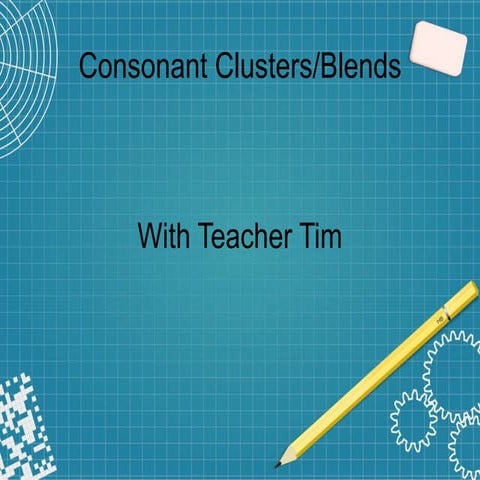 Consonant Clusters: Phonics Lesson | PPTX