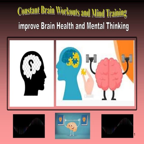 Constant Brain Workouts and Mind Training.ppt