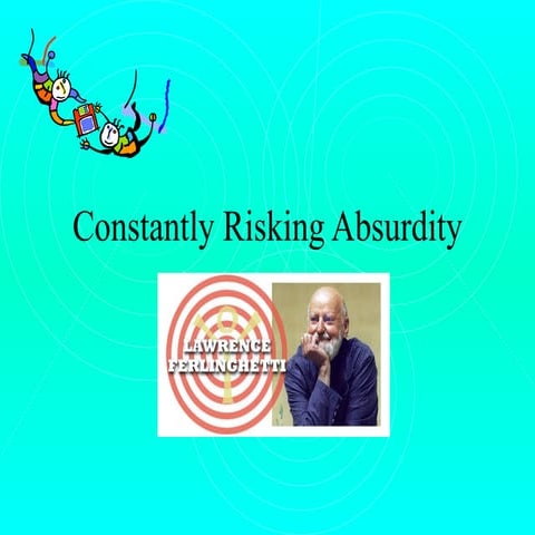 Constantly risking absurdity | PPT