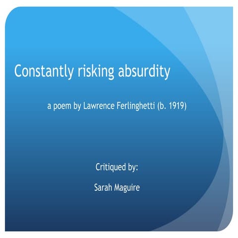 Constantly risking absurdity | PPTX | Poetry | Books and Literature
