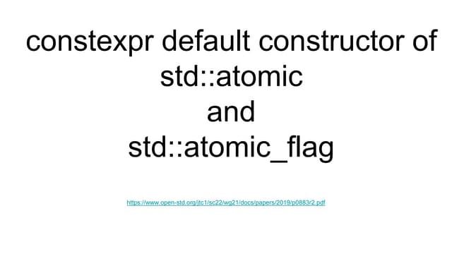 C20 Constexpr Default Constructor Of Stdatomic And Stdatomicflag 2670