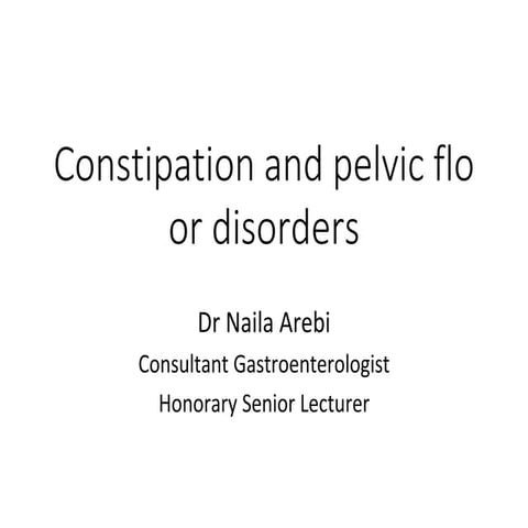 Constipation and Pelvic Floor Disorders.pptx