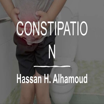 Constipation, HHH.pptx