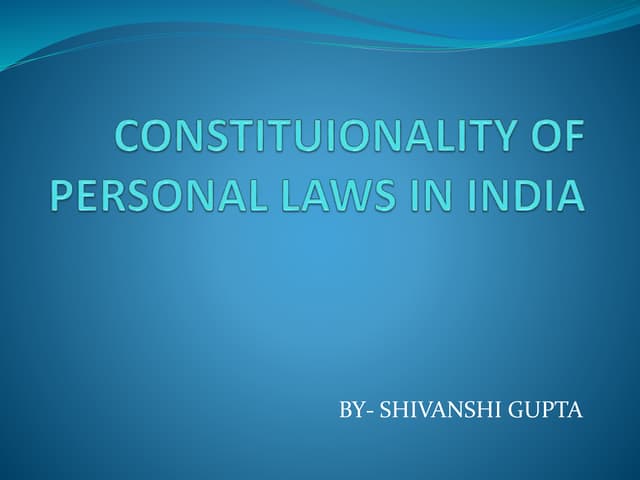 Constituionality Of Personal Laws In India Shivanshi Guptapptx