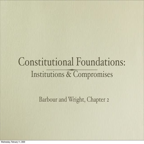Constitutional Foundations--Institutions and Compromises | PPT
