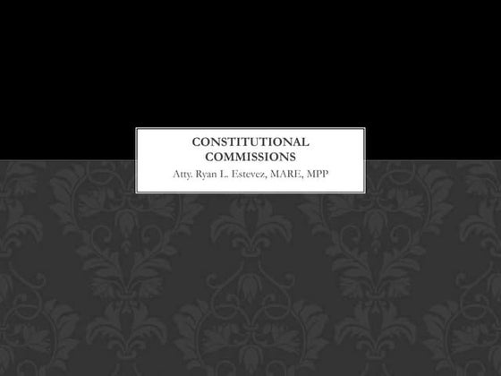 Philippine Constitution - ARTICLE IX - Constitutional Commissions | PPT